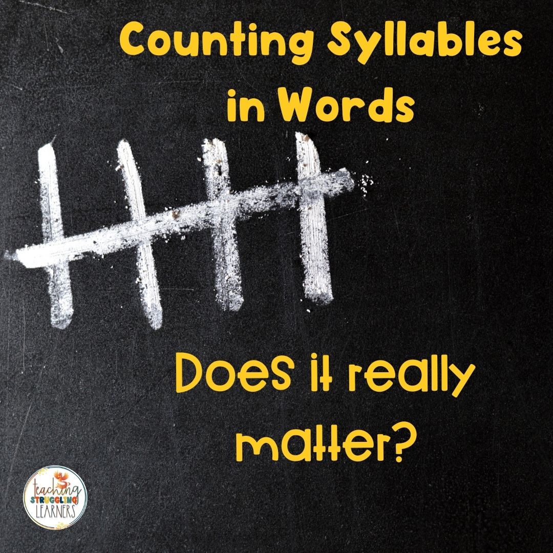 Counting Syllables in Words – Teaching Struggling Learners